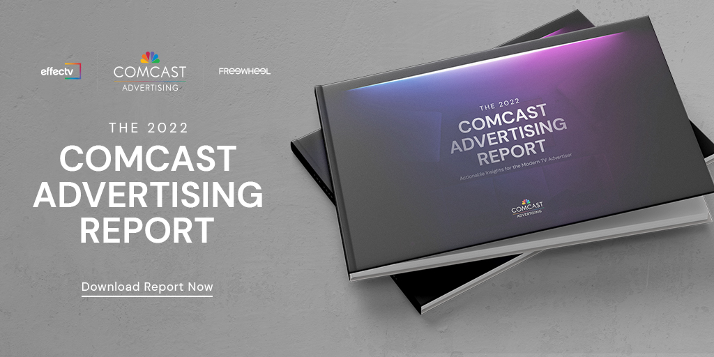 The Comcast Advertising Report 2022 | Research & Reports | Comcast ...